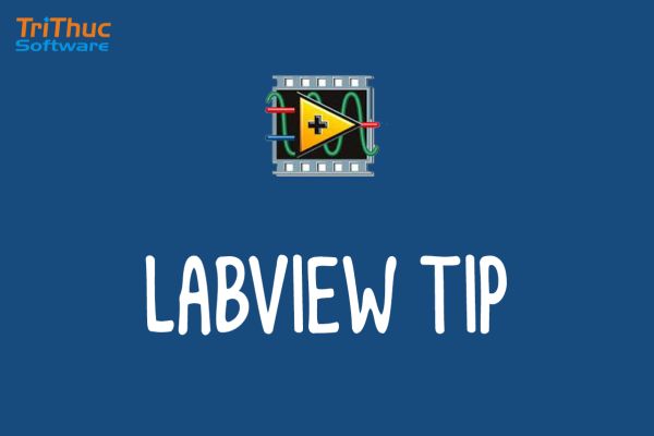LabVIEW là gì? Một số tính năng của LabVIEW 2025